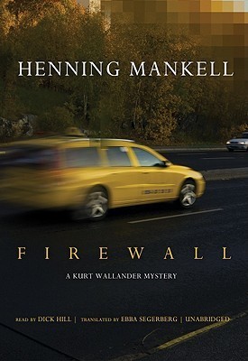 Firewall (A Kurt Wallander Mystery) by Henning Mankell | Goodreads