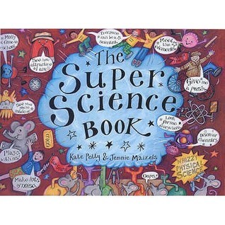 The Super Science Book by Kate Petty | Goodreads