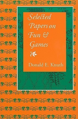 Selected Papers on Fun and Games (Volume 192) by Donald Ervin Knuth ...