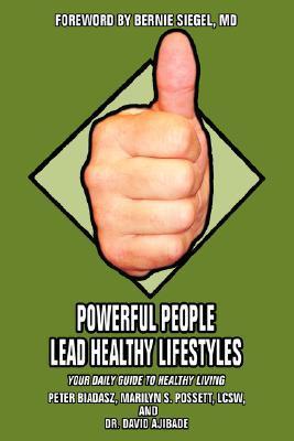 Powerful People Lead Healthy Lifestyles: Your Daily Guide To Healthy ...