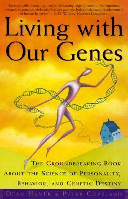 Living with Our Genes: The Groundbreaking Book About the Science of ...