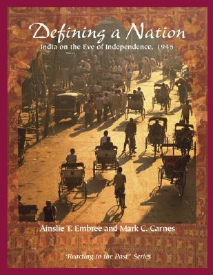 Defining a Nation: India on the Eve of Independence 1945 by Ainslie T ...