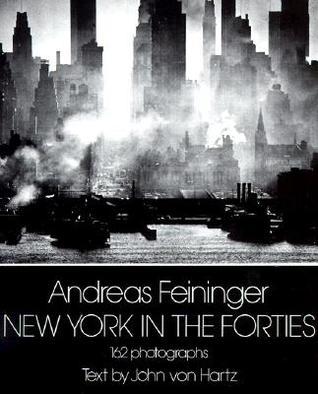 New York in the Forties by John Von Hartz | Goodreads