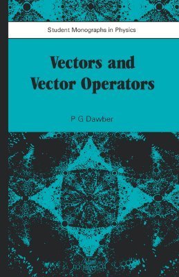 Vectors and Vector Operators by Peter G. Dawber | Goodreads