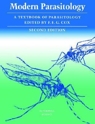 Modern Parasitology: A Textbook of Parasitology by F.E.G. Cox | Goodreads