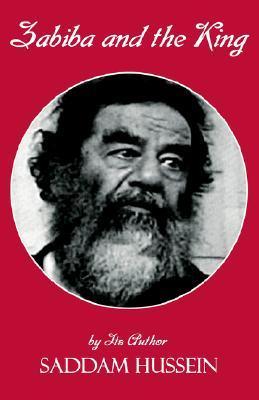Zabiba and the King: By its Author Saddam Hussein by Saddam Hussein ...