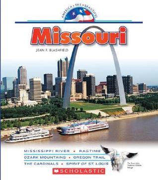 Missouri (America the Beautiful. Third Series) by Jean F. Blashfield ...