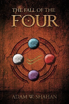 The Fall of the Four by Adam W. Shahan | Goodreads