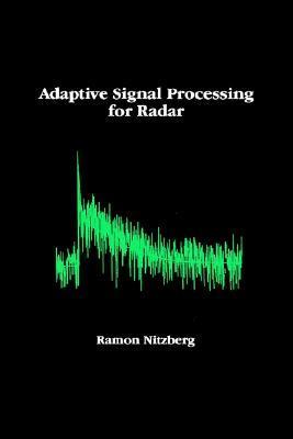 Adaptive Signal Processing for Radar (Artech House Radar Library by ...