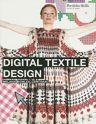 Digital Textile Design: Portfolio Skills by Melanie Bowles | Goodreads