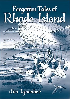 Forgotten Tales of Rhode Island by Jim Ignasher | Goodreads