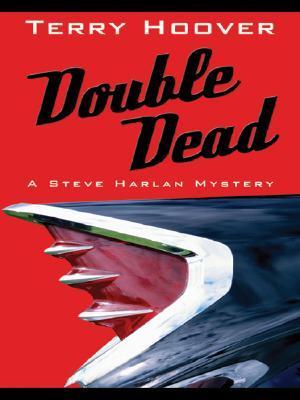 Double Dead by Terry Hoover | Goodreads