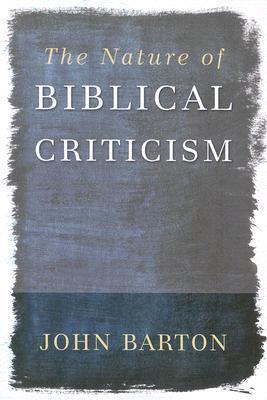 The Nature of Biblical Criticism by John Barton | Goodreads