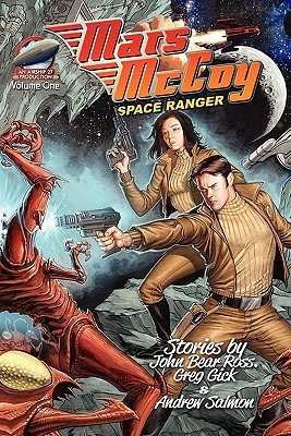 Mars McCoy - Space Ranger Vol One by Andrew Salmon | Goodreads