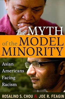 The Myth of the Model Minority: Asian Americans Facing Racism by ...