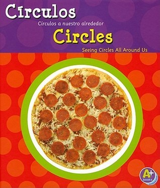 Círculos/Circles: Círculos a nuestro alrededor/Seeing Circles All ...