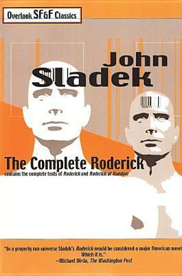 The Complete Roderick by John Sladek | Goodreads
