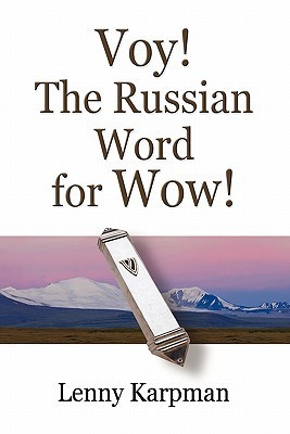 Voy! the Russian Word for Wow! by Lenny Karpman | Goodreads