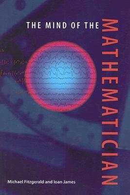The Mind of the Mathematician by Michael Fitzgerald | Goodreads