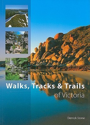 Walks, Tracks and Trails of Victoria by Derrick Stone | Goodreads
