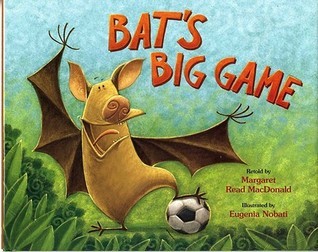 Bat's Big Game by Margaret Read MacDonald | Goodreads