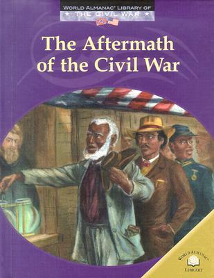 The Aftermath of the Civil War by Dale Anderson | Goodreads