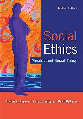 Social Ethics: Morality and Social Policy by Thomas Mappes | Goodreads