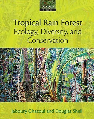 Tropical Rain Forest Ecology, Diversity, and Conservation by Jaboury ...