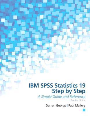IBM SPSS Statistics 19 Step by Step: A Simple Guide and Reference by ...