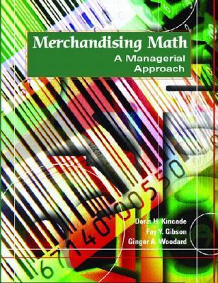 Merchandising Math: A Managerial Approach by Doris H. Kincade | Goodreads