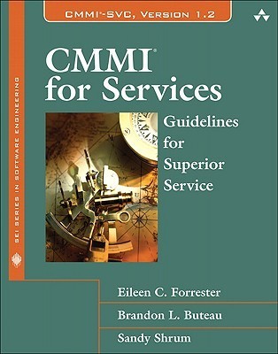 CMMI for Services: Guidelines for Superior Service by Eileen C ...