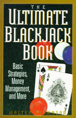 The Ultimate Blackjack Book: Basic Strategies, Money Management, and ...