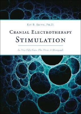 Cranial Electrotherapy Stimulation: Its First Fifty Years, Plus Three ...