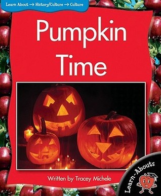 Pumpkin Time (Learn-Abouts: Level 9 (Paperback)) by Tracey Michele ...