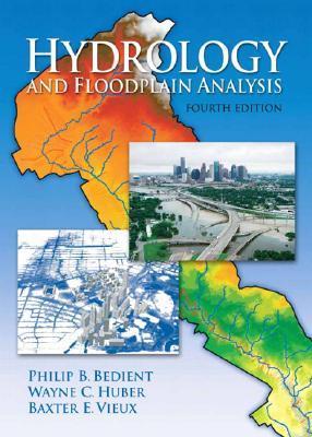 Hydrology and Floodplain Analysis by Philip B. Bedient | Goodreads