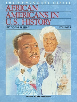African Americans in U.S. History, Volume 2: 1877 to the Present by ...