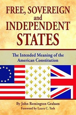Free, Sovereign, and Independent States: The Intended Meaning of the ...