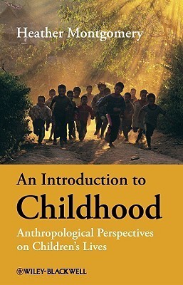 An Introduction to Childhood: Anthropological Perspectives on Children ...