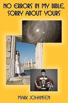 No Errors in My Bible, Sorry About Yours by Mark Johansen | Goodreads