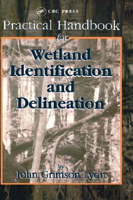 Practical Handbook for Wetland Identification and Delineation by John G ...