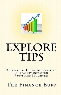 Explore TIPS: A Practical Guide to Investing in Treasury Inflation ...