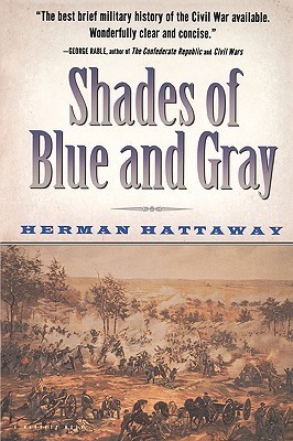 Shades of Blue and Gray: An Introductory Military History of the Civil ...
