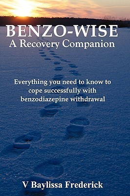 Benzo-Wise: A Recovery Companion by V. Baylissa Frederick | Goodreads