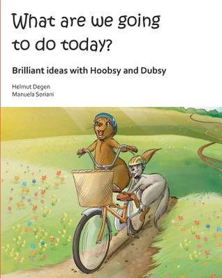 What are we going to do today?: Brilliant ideas with Hoobsy and Dubsy ...