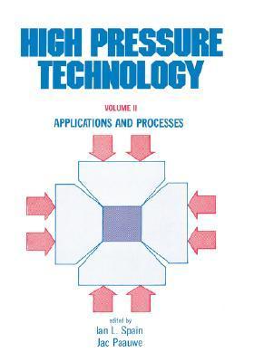 High Pressure Technology Volume II Applications and Processes by I. L ...