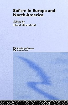 Sufism in Europe and North America by David Westerlund | Goodreads