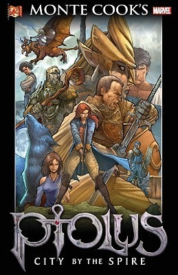 Monte Cook's Ptolus: City by the Spire by Monte Cook | Goodreads