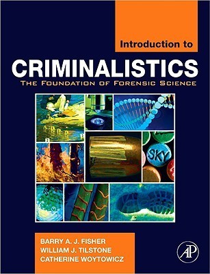Introduction to Criminalistics: The Foundation of Forensic Science by ...
