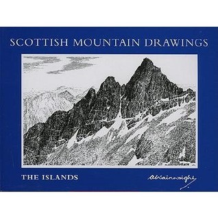 Scottish Mountain Drawings: The Islands by Alfred Wainwright | Goodreads