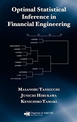 Optimal Statistical Inference in Financial Engineering by Masanobu Taniguchi | Goodreads